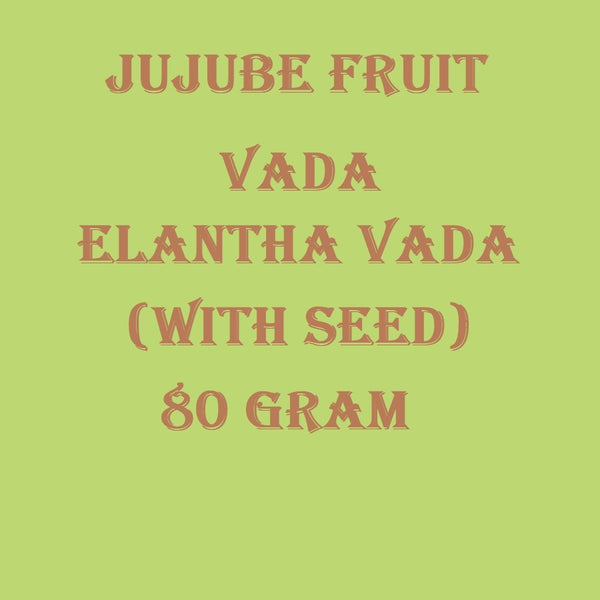 Jujube Fruit Vada/Elantha Vada(With Seeds) – Madurai Foods