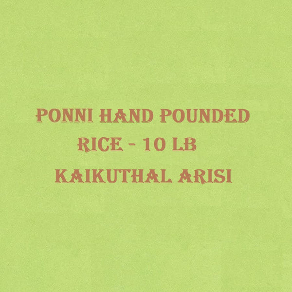 Ponni Hand pounded rice/Kaikuthal arisi-Groceries: Madurai Foods